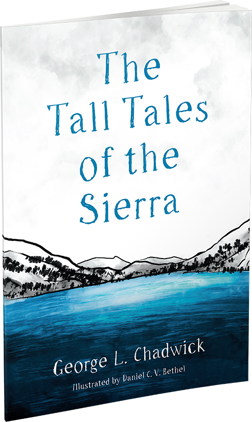 The Tall Tales of the Sierra – By George L. Chadwick